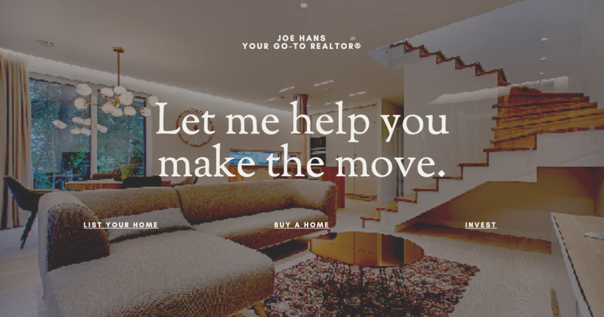 Joe Hans Your Go-To Realtor